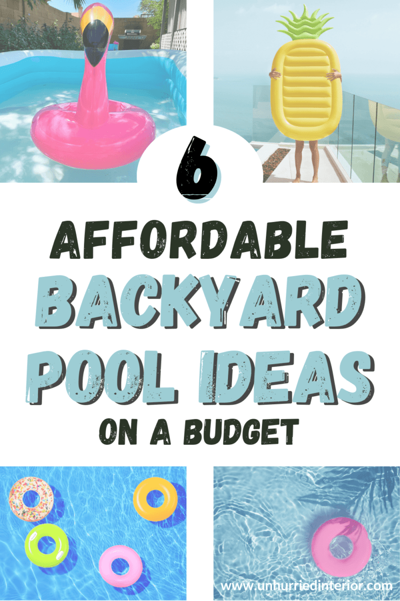 6 Affordable Backyard Pool Ideas On a Budget - Unhurried Interior